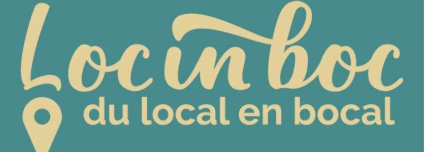 Loc in Boc : du local en bocal